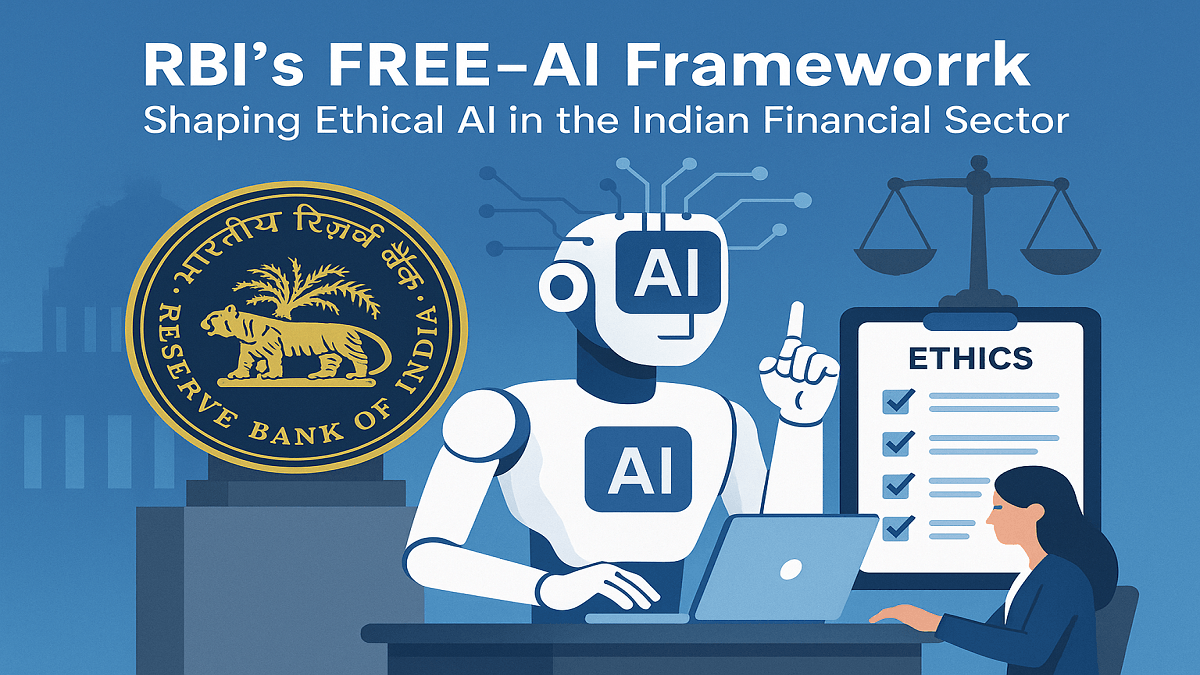 RBI Ethical AI Framework: FREE-AI Guidelines For Indian Financial Sector - Current Affairs 2025