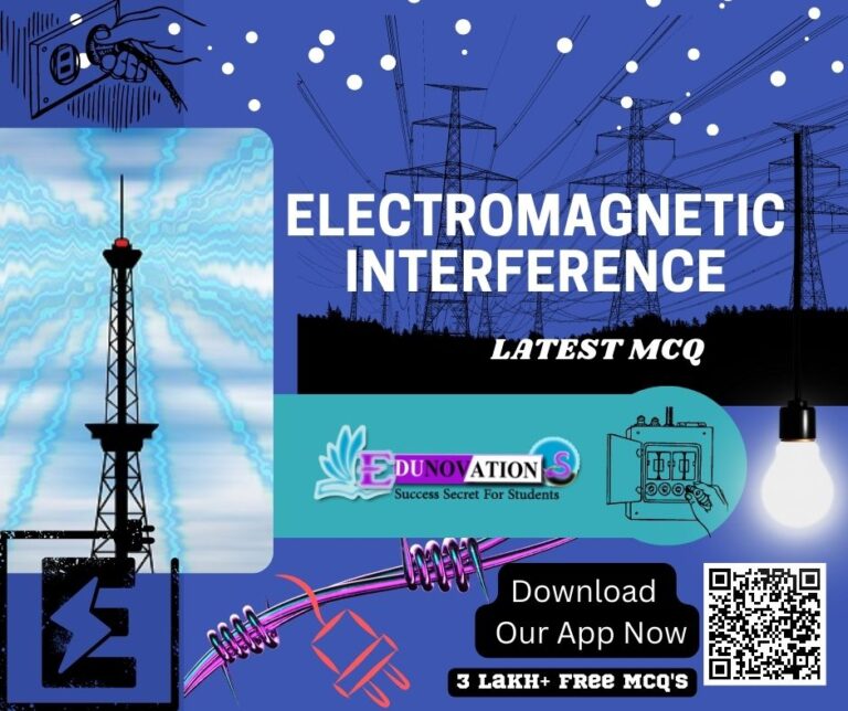 Electromagnetic Interference - Electrical Engineering GK MCQ - MCQs Multiple Choice Questions