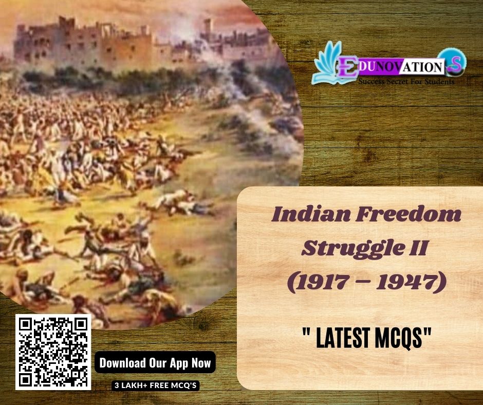 Indian Freedom Struggle II (1917 – 1947) - Indian History GK MCQ - MCQs ...