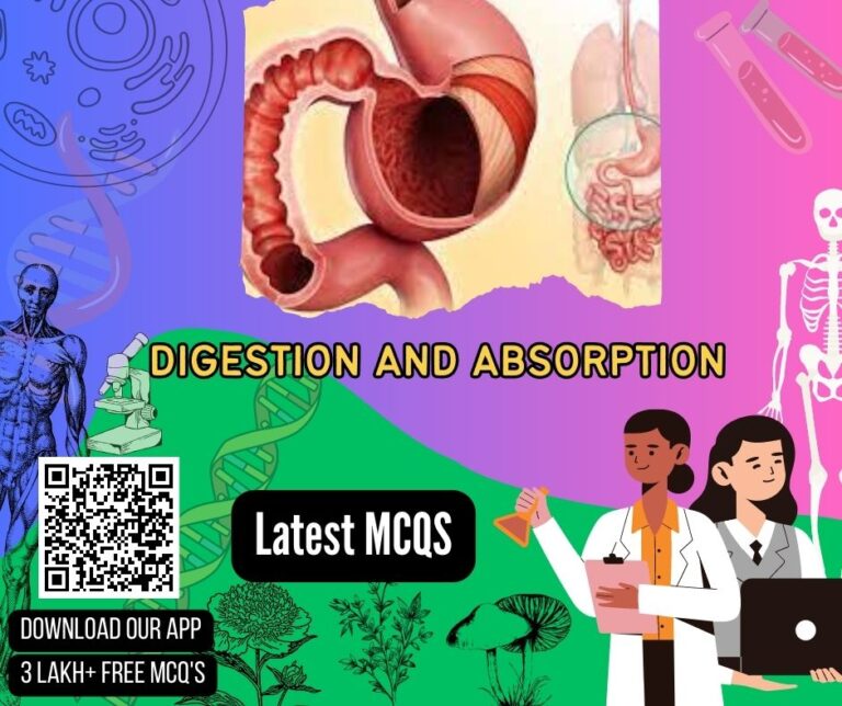 Digestion And Absorption - Biology GK MCQ - MCQs Multiple Choice Questions