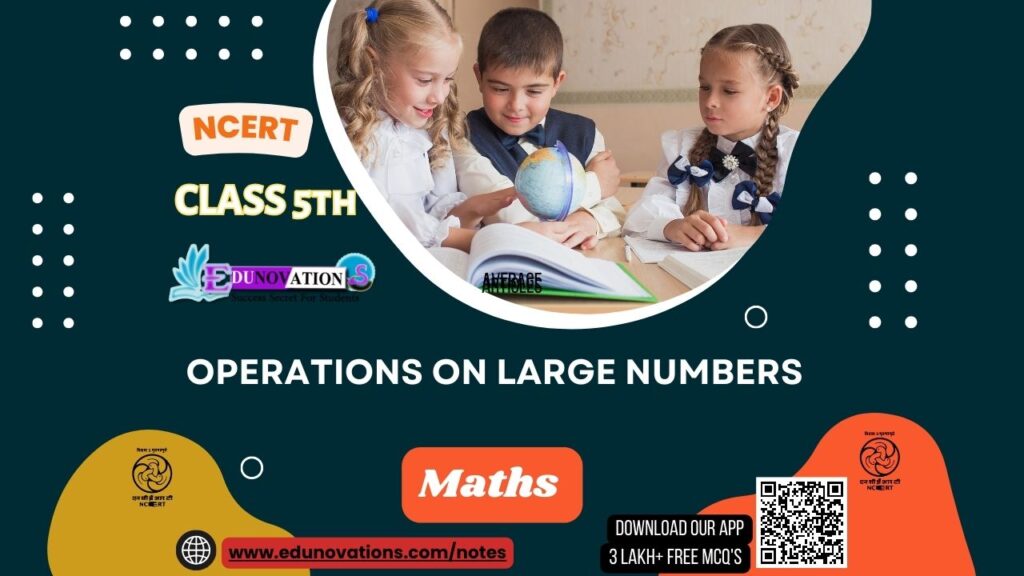 NCERT Class 5 Maths MCQ : Operations On Large Numbers - MCQs Multiple ...