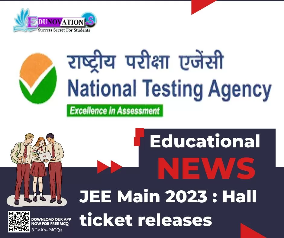 JEE Main 2023 : Hall ticket releases - Edunovations