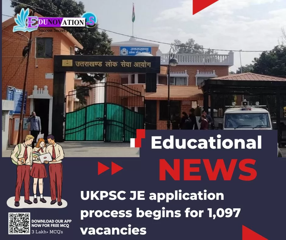 UKPSC JE application process begins for 1,097 vacancies - Edunovations