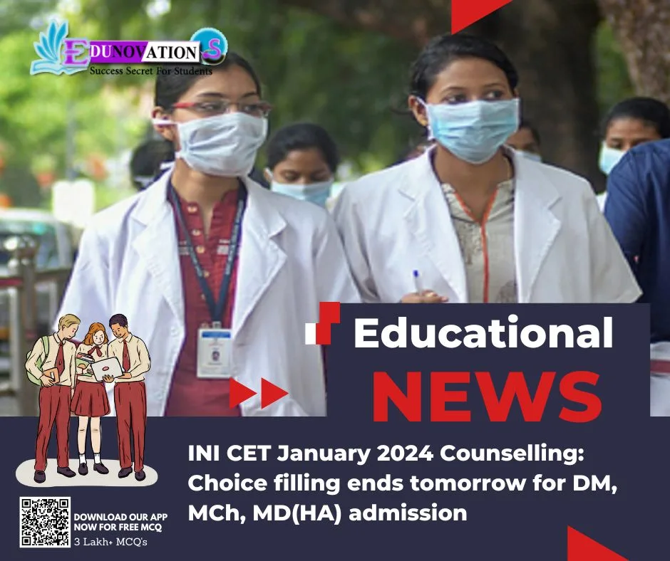 INI CET January 2024 Counselling: Choice filling ends tomorrow for DM ...