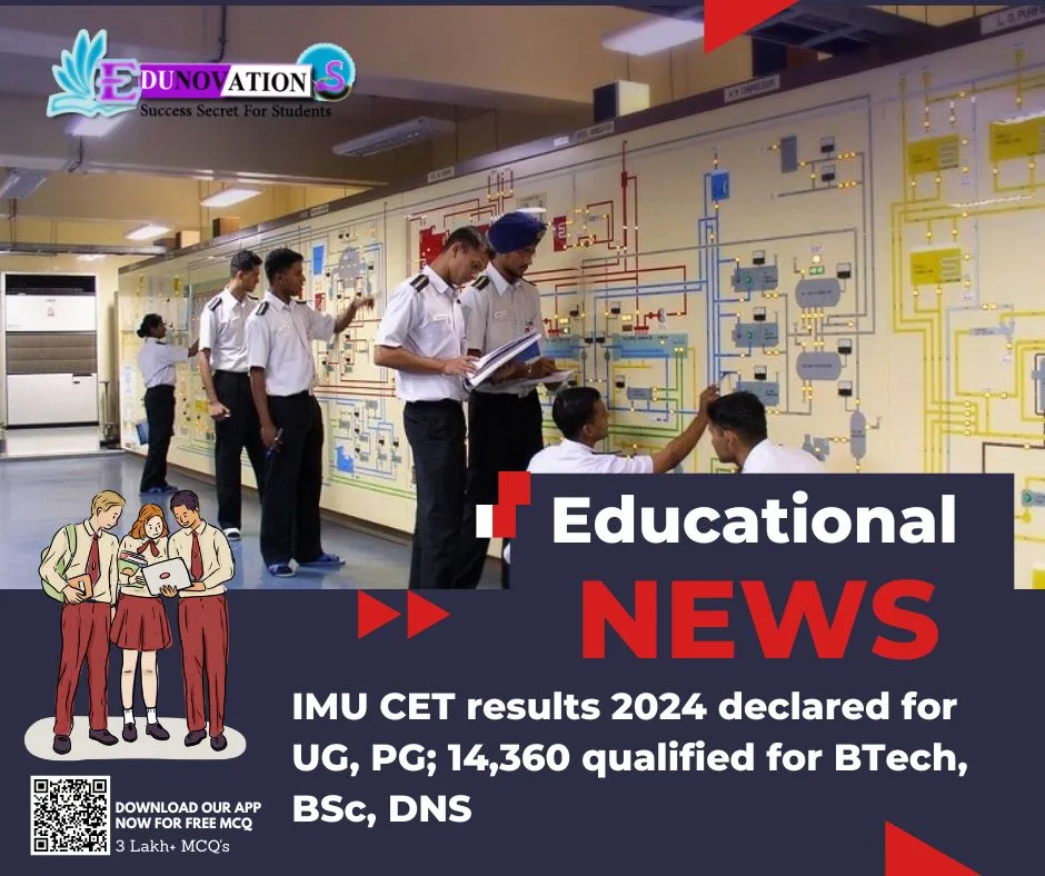 IMU CET results 2024 declared for UG, PG; 14,360 qualified for BTech, BSc, DNS - Edunovations