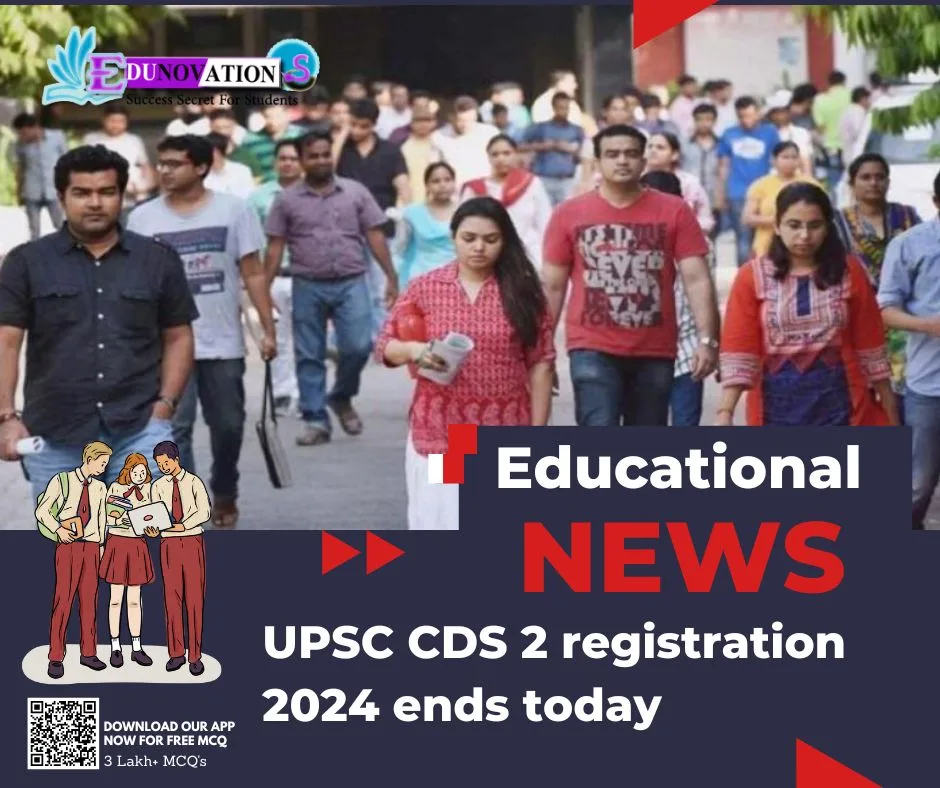 UPSC CDS 2 registration 2024 ends today - Edunovations