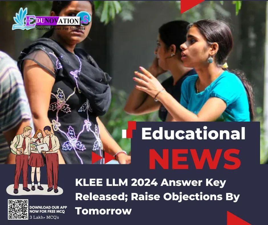 KLEE LLM 2024 Answer Key Released; Raise Objections By Tomorrow - Edunovations