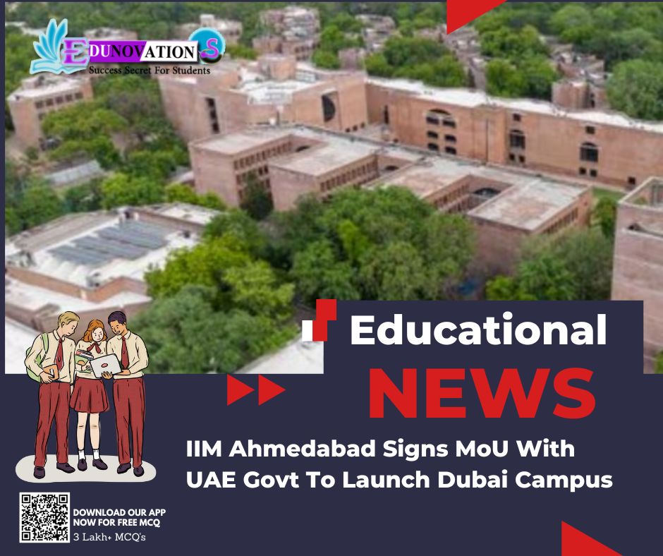 IIM Ahmedabad Signs MoU With UAE Govt To Launch Dubai Campus - Edunovations